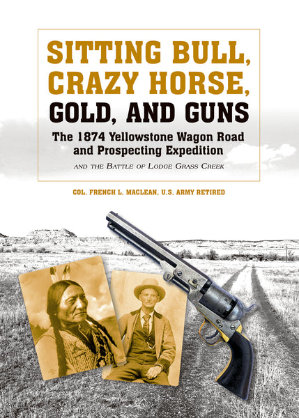 Sitting Bull, Crazy Horse, Gold and Guns – Schifferbooks