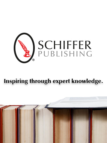 Schiffer Publishing | An Independent Book Publishing Company ...