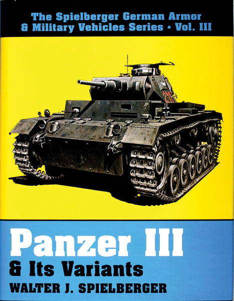 Panzer III & Its Variants – Schifferbooks