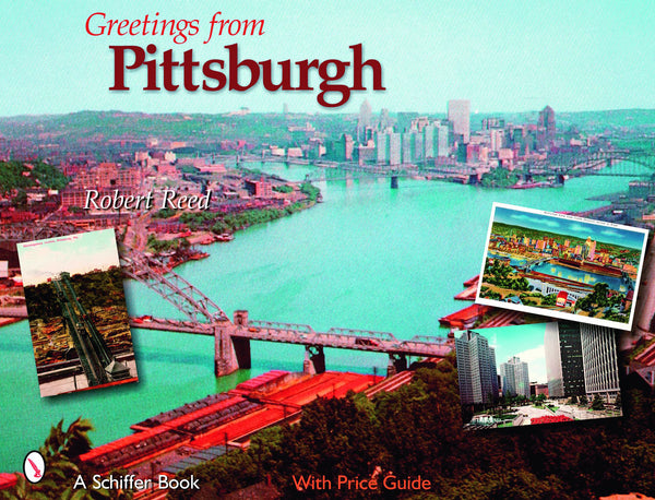Greetings from Pittsburgh – Schifferbooks